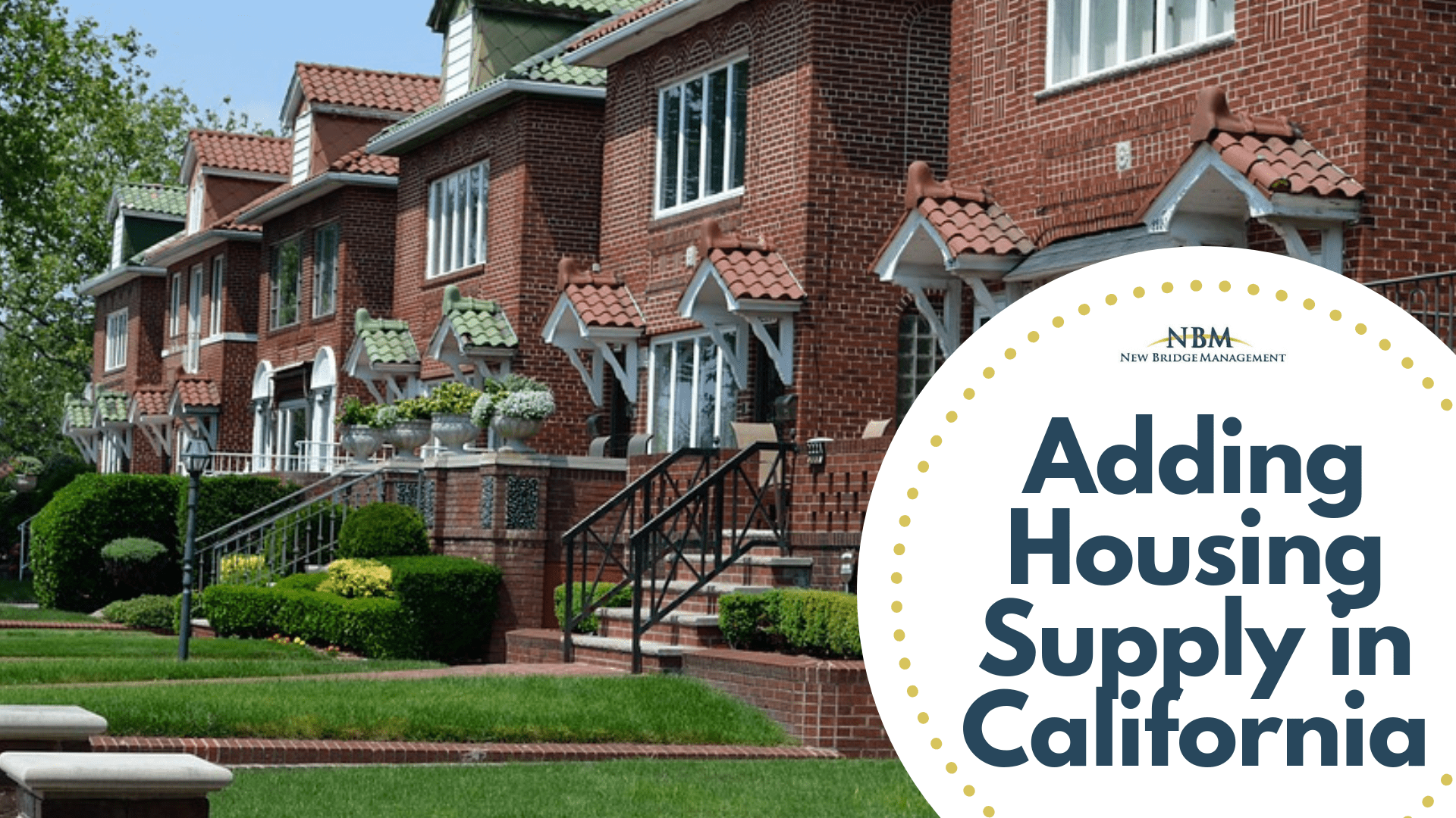 Adding Housing Supply in California - New Bridge Property Management