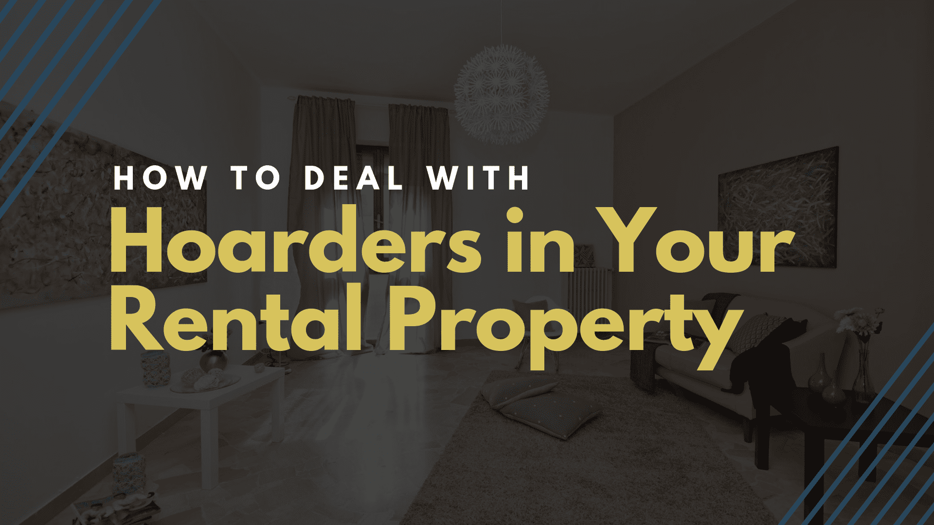How to Deal with Hoarders in Your Rental Property