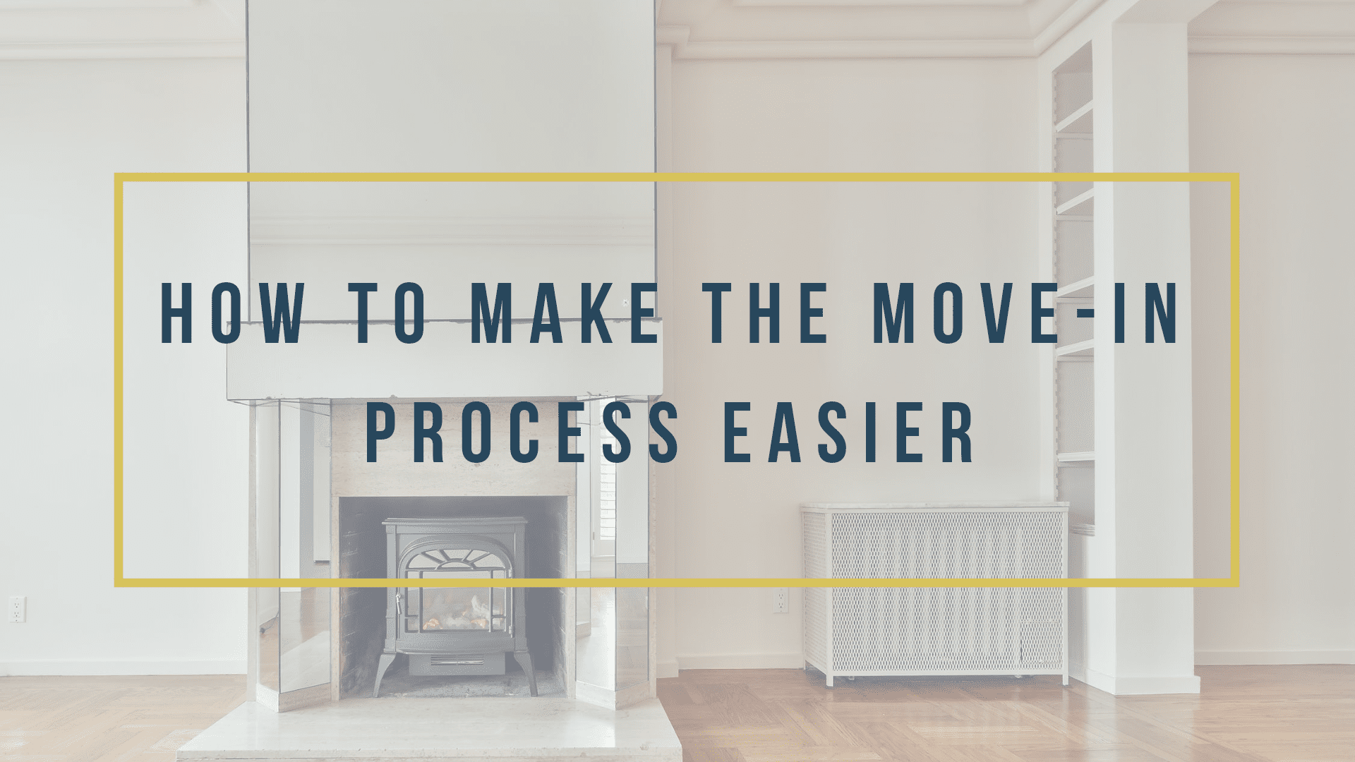 How to Make the Move-In Process Easier | Landlord Education