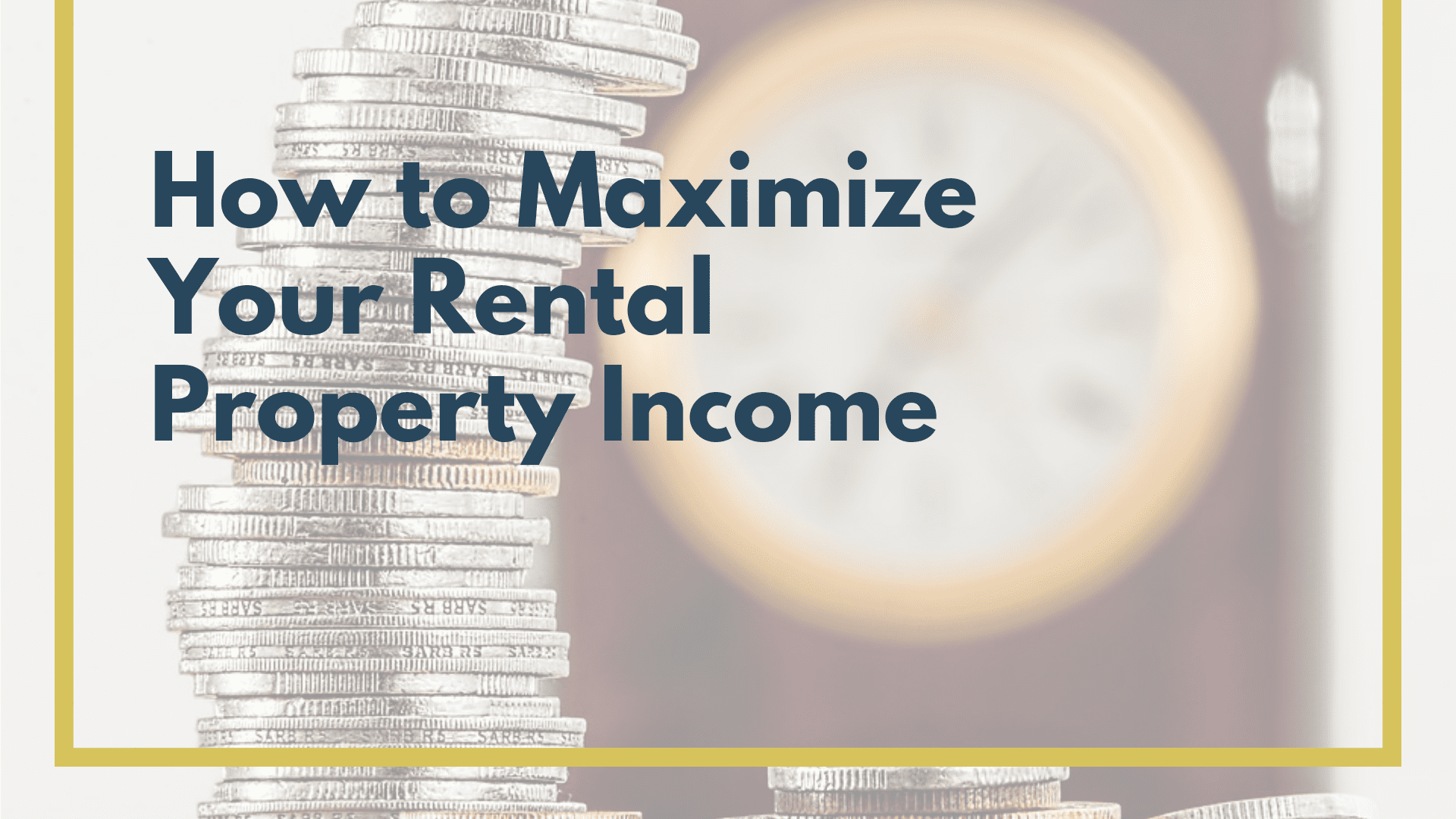 How to Maximize Your Rental Property Income | Landlord Education